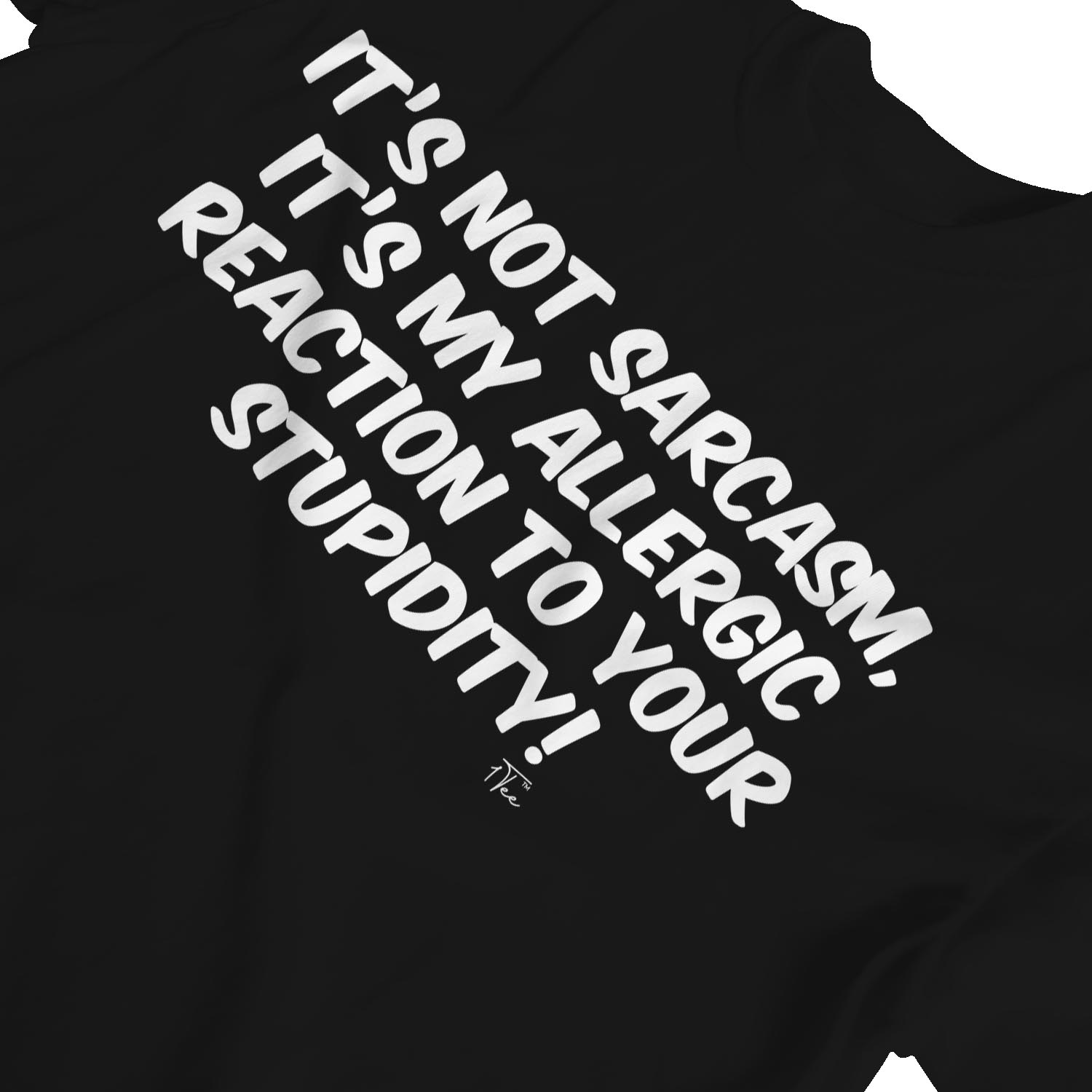 1Tee Womens It's Not Sarcasm.. My Allergic Reaction To Your Stupidity T ...