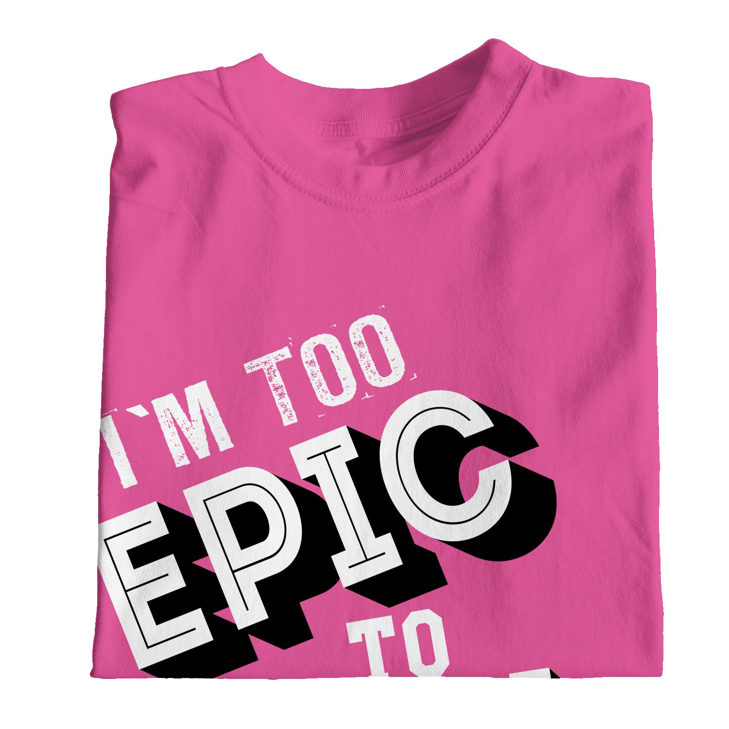 1Tee Womens I'm Too Epic To Fail T-Shirt | eBay